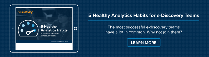 3 Healthy Habits of Every Successful Analytics Team | Relativity Blog